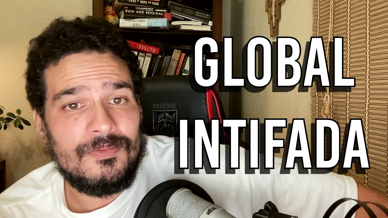 Israel Keeps Losing Friends And Is Facing A Global Intifada - Walid Shoebat